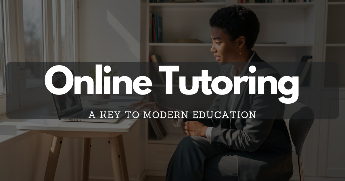 Online Tutoring: A Key to Modern Education | TutorBees.net