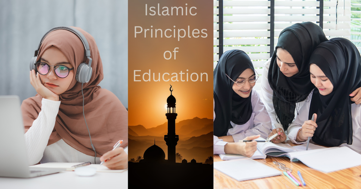 Islamic Principles of Education: A Guide for Muslim Homeschoolers ...